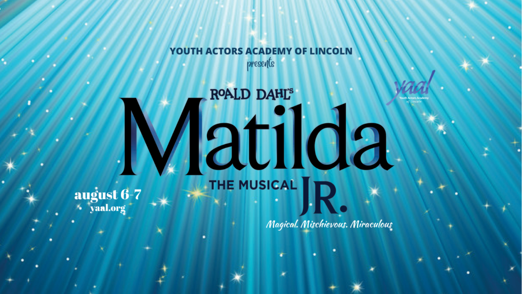 YAAL Presents Matilda Jr August 6th at 1:00 pm – Youth Actors Academy ...